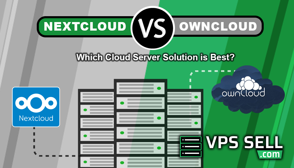 Nextcloud vs ownCloud – Which Cloud Server Solution is Best? - VPS Sell